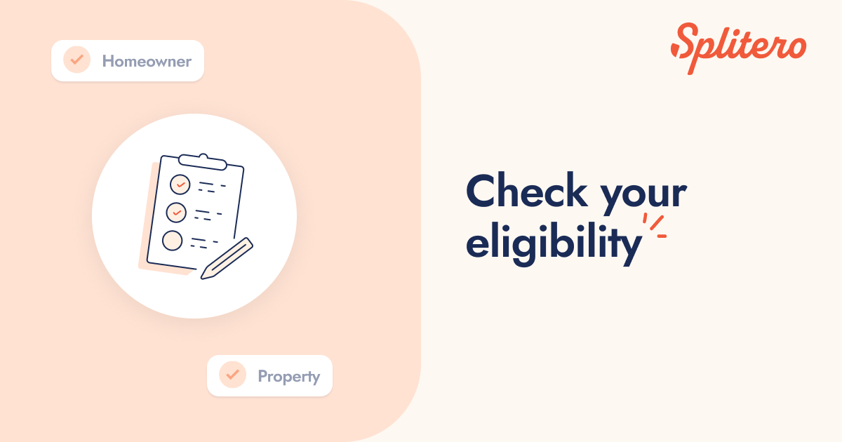 Eligibility - Splitero - Splitero - Access your home equity. Better ...